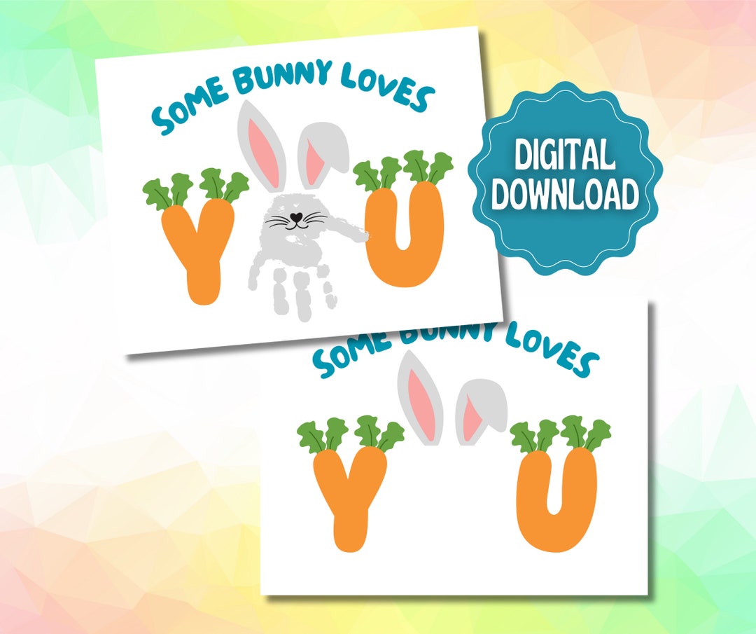 Some Bunny Loves You Printable - Download - Easter Bunny - Kids Craft ...