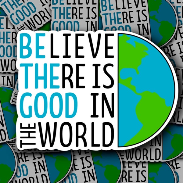 Believe There is Good in the World Sign - Etsy