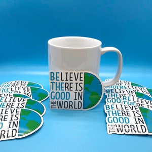Be the Good / Believe There is Good in the World Vinyl Sticker ...