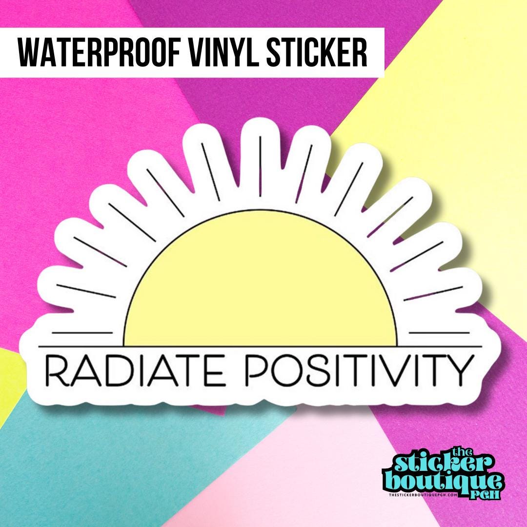 Radiate Positivity Vinyl Sticker | Waterproof Laptop Decal - Etsy