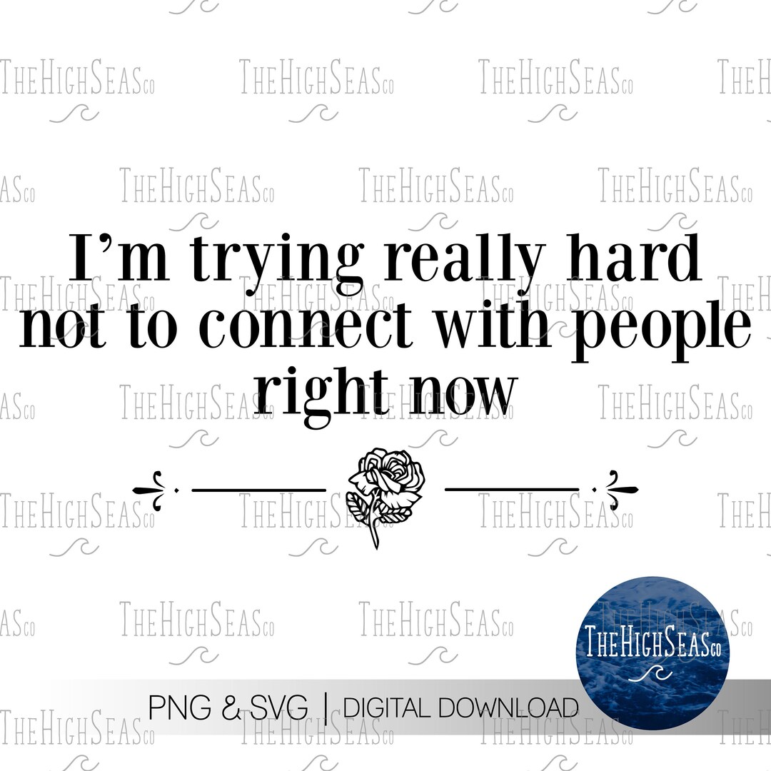 I'm Trying Really Hard Not to Connect With People Right Now | Digital ...