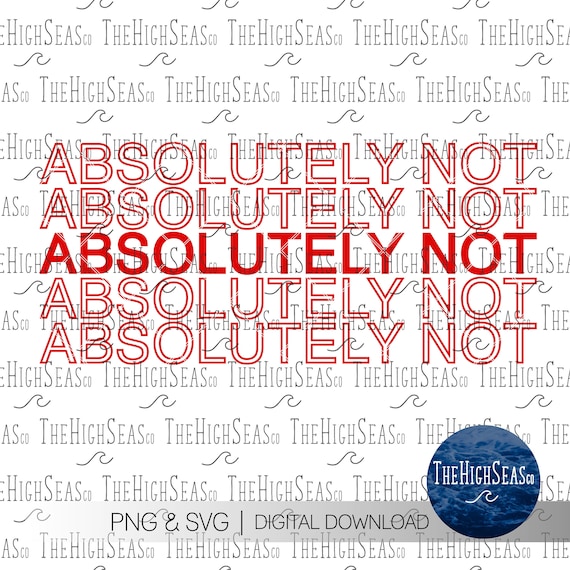 Absolutely Not Digital Download Sublimation Design PNG & - Etsy