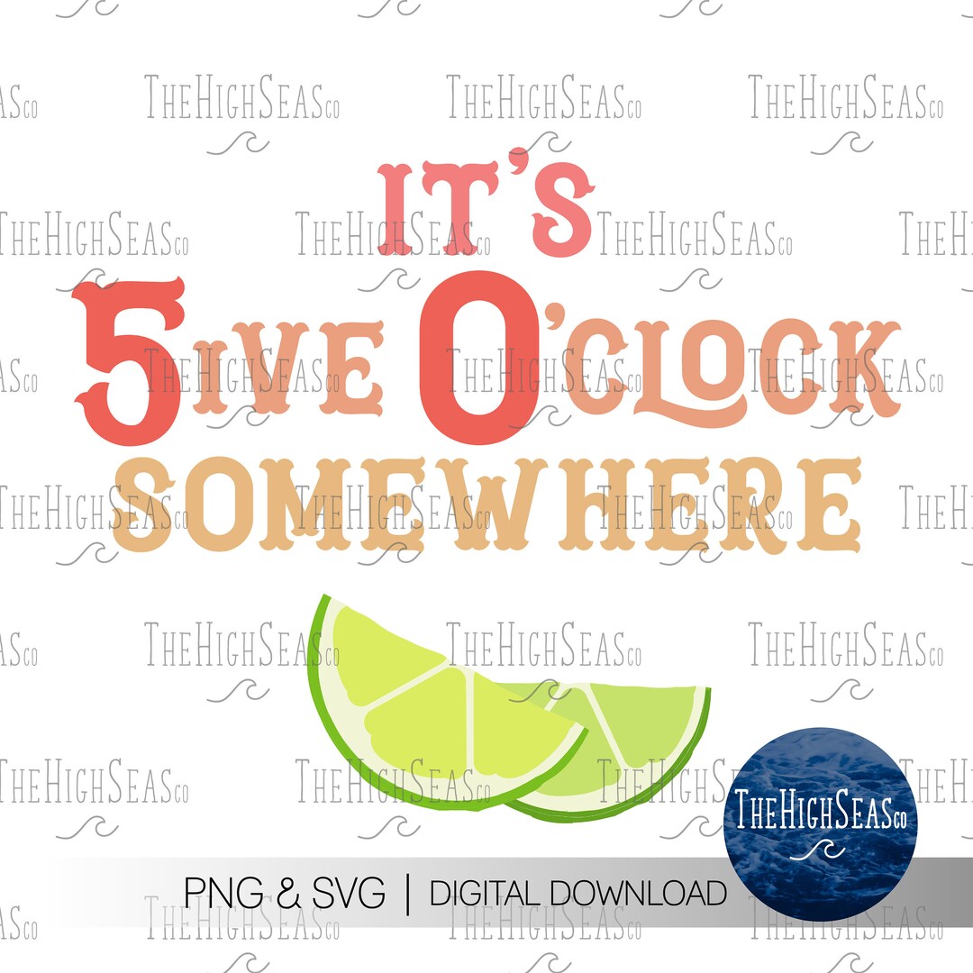 It's (50) O'clock Somewhere | Digital Download, Sublimation Design, PNG ...