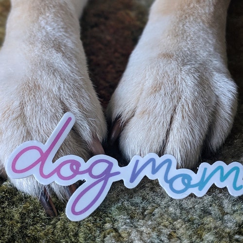 Dog Mom Stickers Dog Mom Sticker Dog Mom Laptop Sticker Dog - Etsy