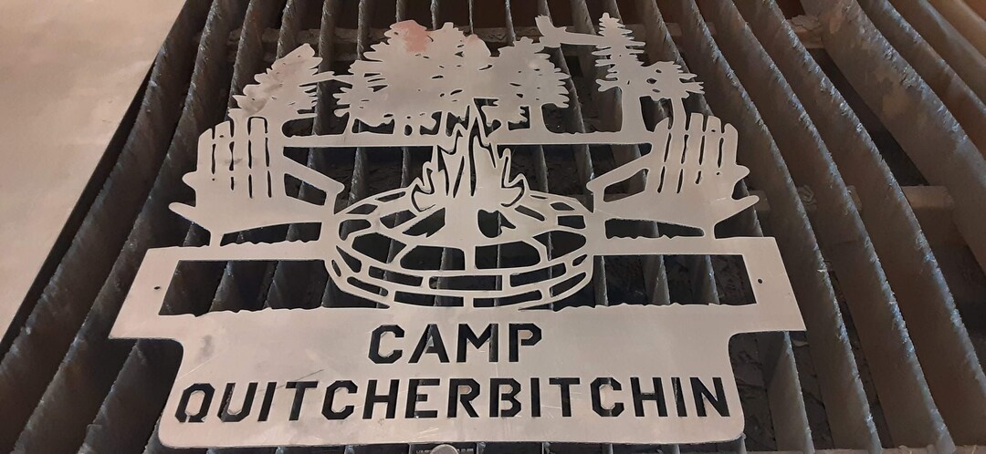 Camp Quitcherbitchin, Your Name Sign, Custom, Camp Fire - Etsy