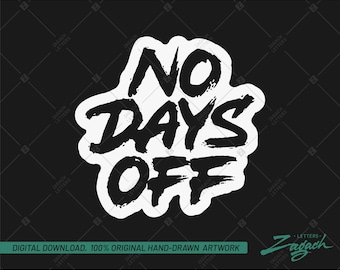No Days off Png - Etsy