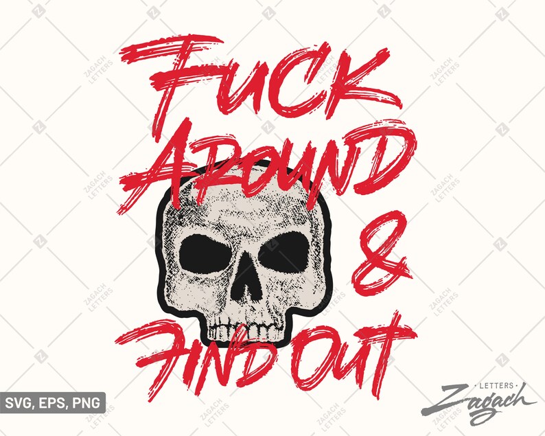 Fck Around and Find Out Svg, Png - Etsy