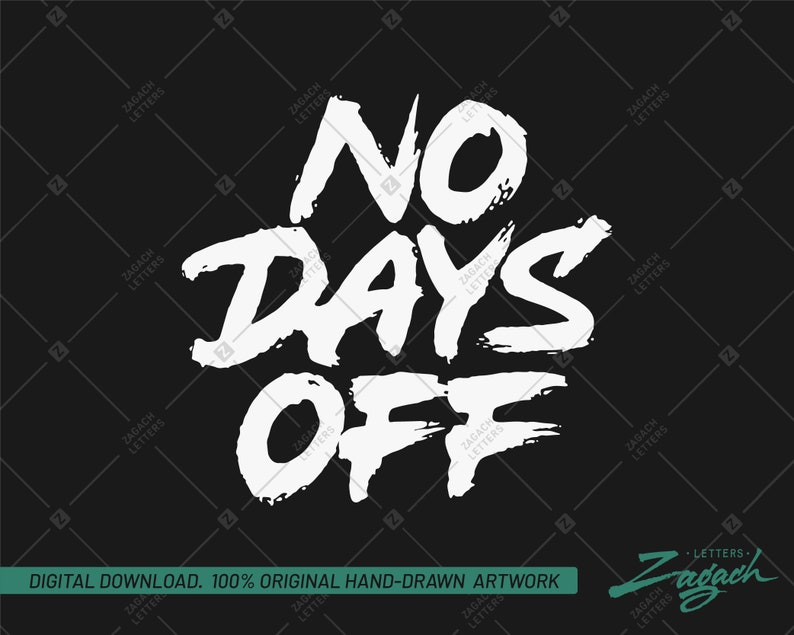 No Days off SVG PNG - Etsy