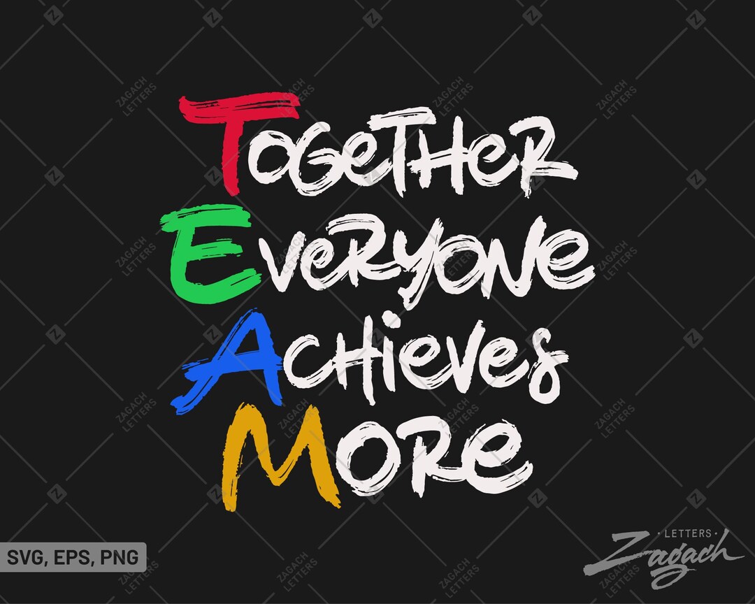 Teamwork Motivation, TEAM, Together Everyone Achieves More SVG, PNG - Etsy