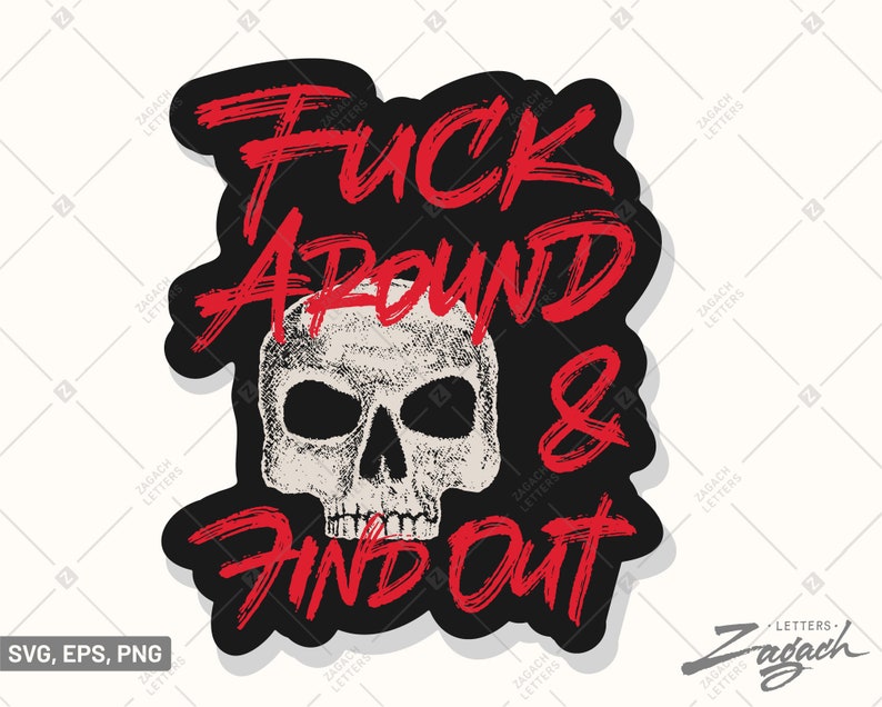 Fck Around and Find Out Svg, Png - Etsy