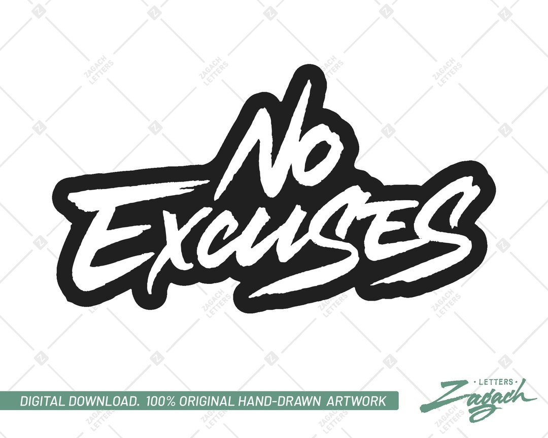 No Excuses SVG, PNG - Etsy