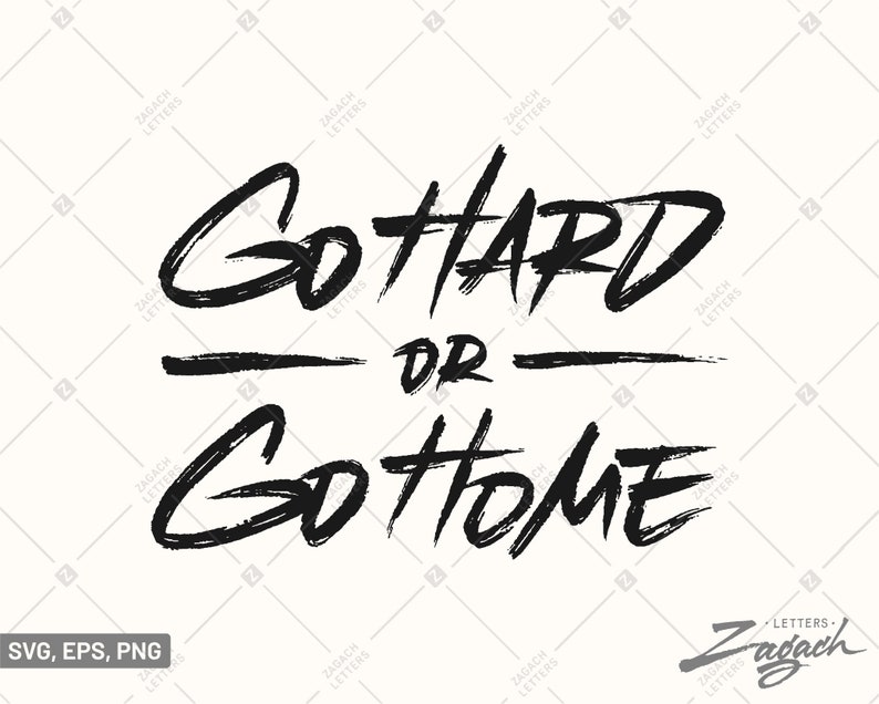 Go Hard or Go Home SVG, PNG - Etsy
