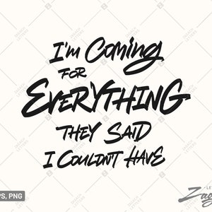 I'm Coming for Everything SVG - Etsy