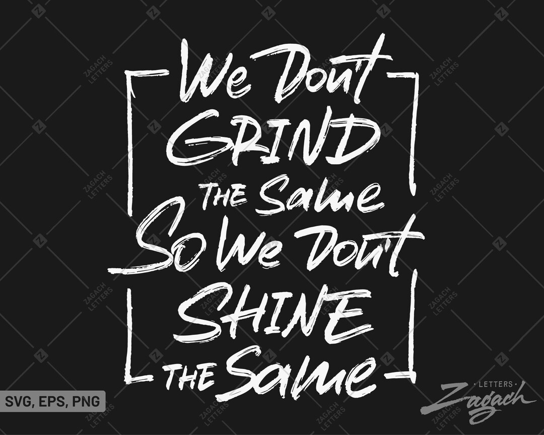 Grind and Shine Quote SVG PNG, Motivational Print (digital Download) - Etsy