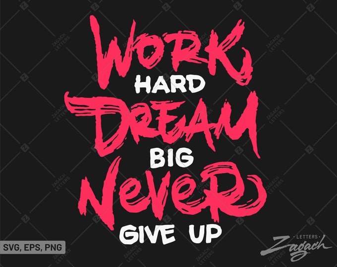 Work Hard Dream Big Svg, Workout Svg, Motivational Svg, Inspiration Svg ...