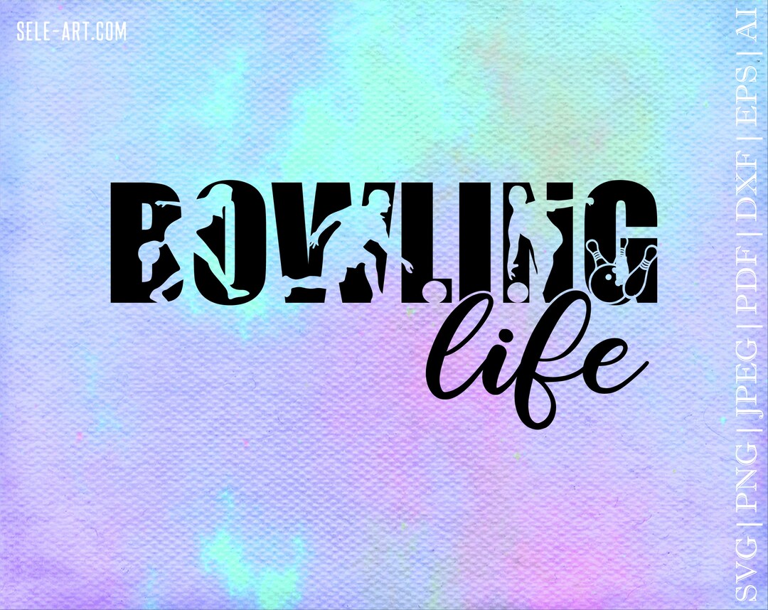 Bowling LIFE SVG DFX Png Eps Cricut Cameo Sports Svg Bowling - Etsy