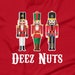 Deez Nuts Nutcracker Tee Hilarious & Dirty Joke Shirt How About Deez ...