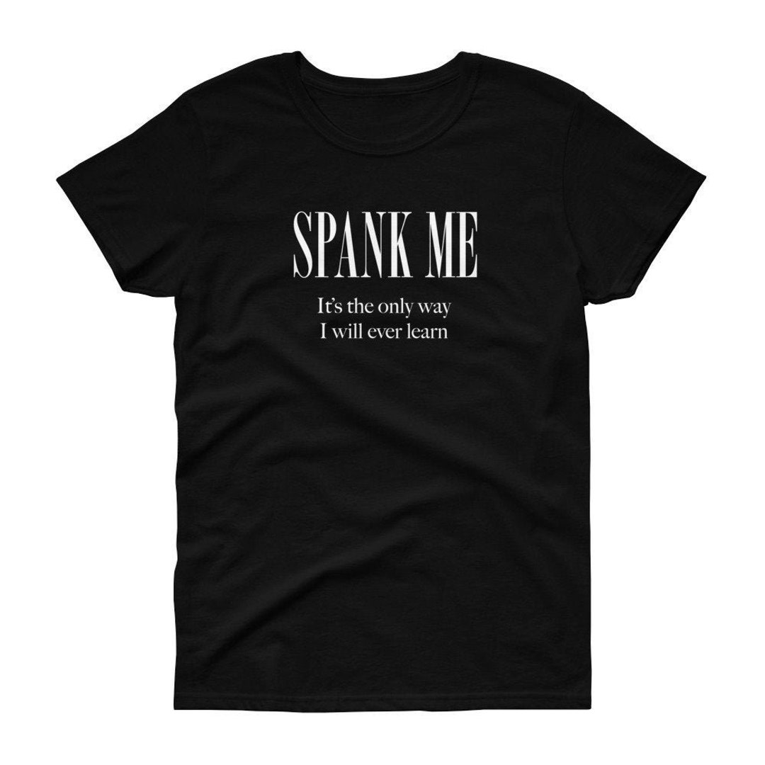 Spank Me Its The Only Way I Will Learn Bdsm Submissive Etsy