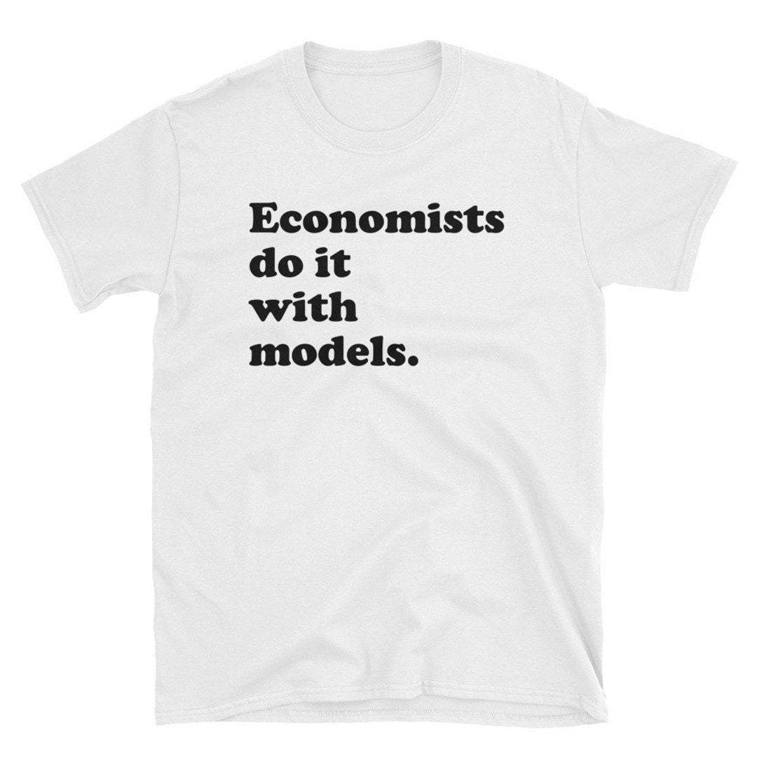 Economist 'do It With Models' T-shirt: Funny Finance Gift - Etsy