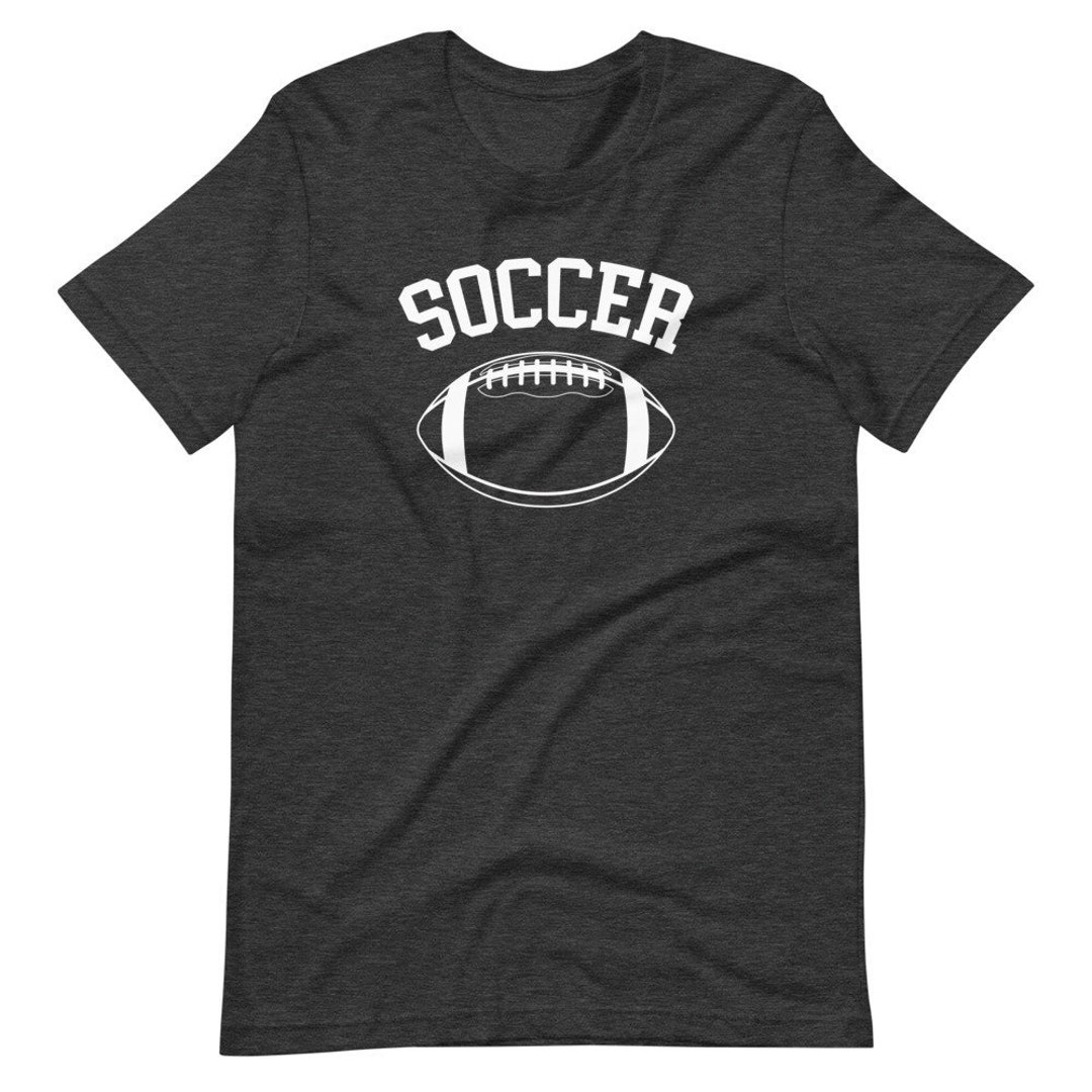 Soccer Football Funny Shirt - Great Tee for People Who Are Confused by ...