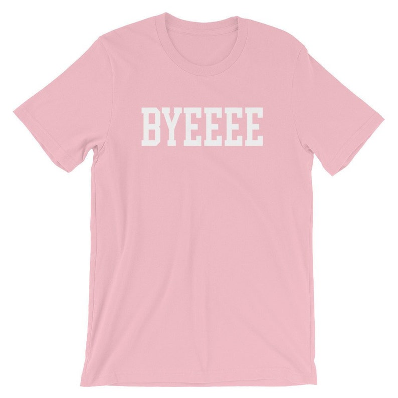 BYEEEE Shirt Awesome and Funny Tee for People That Say Bye - Etsy