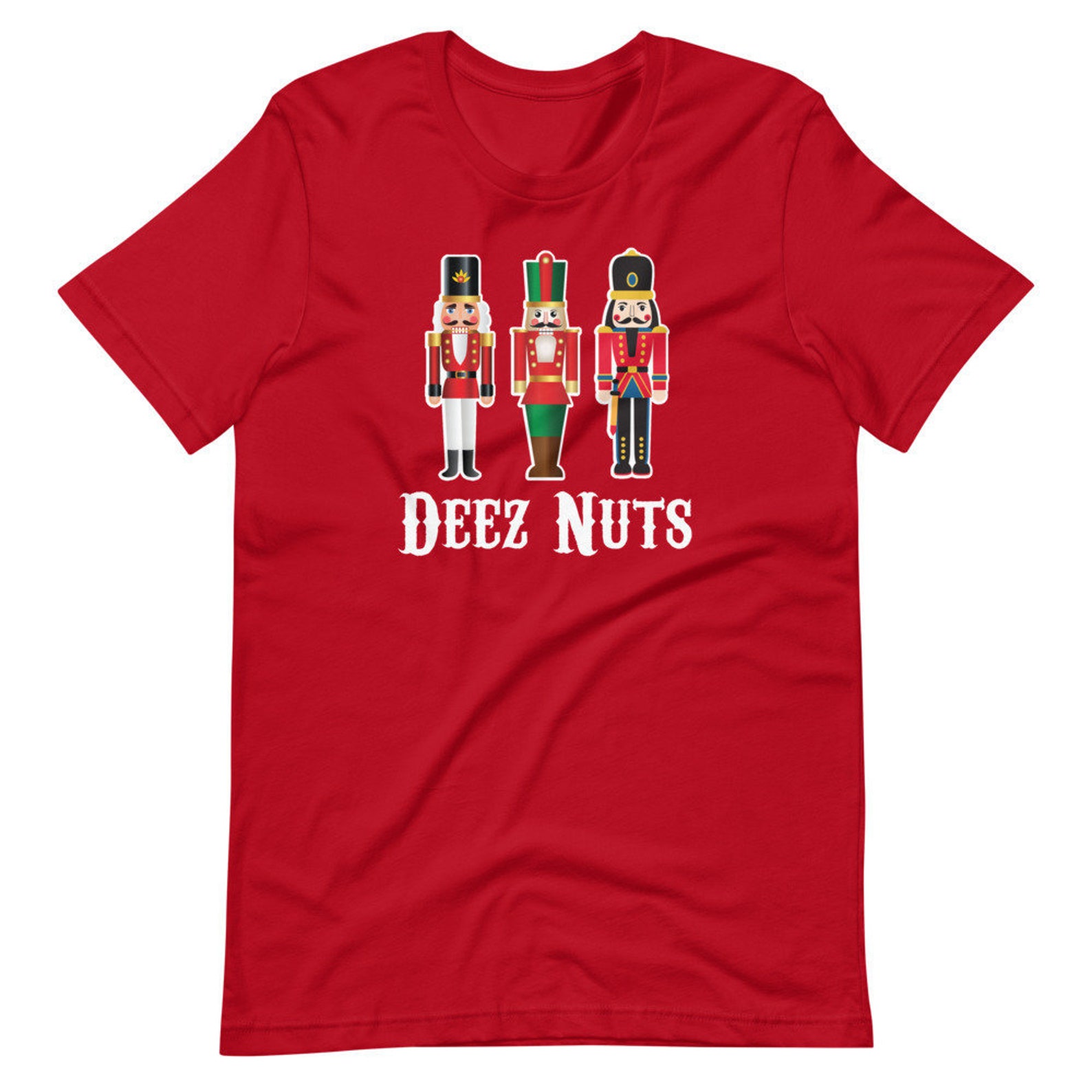 Deez Nuts Nutcracker Tee Hilarious & Dirty Joke Shirt How - Etsy
