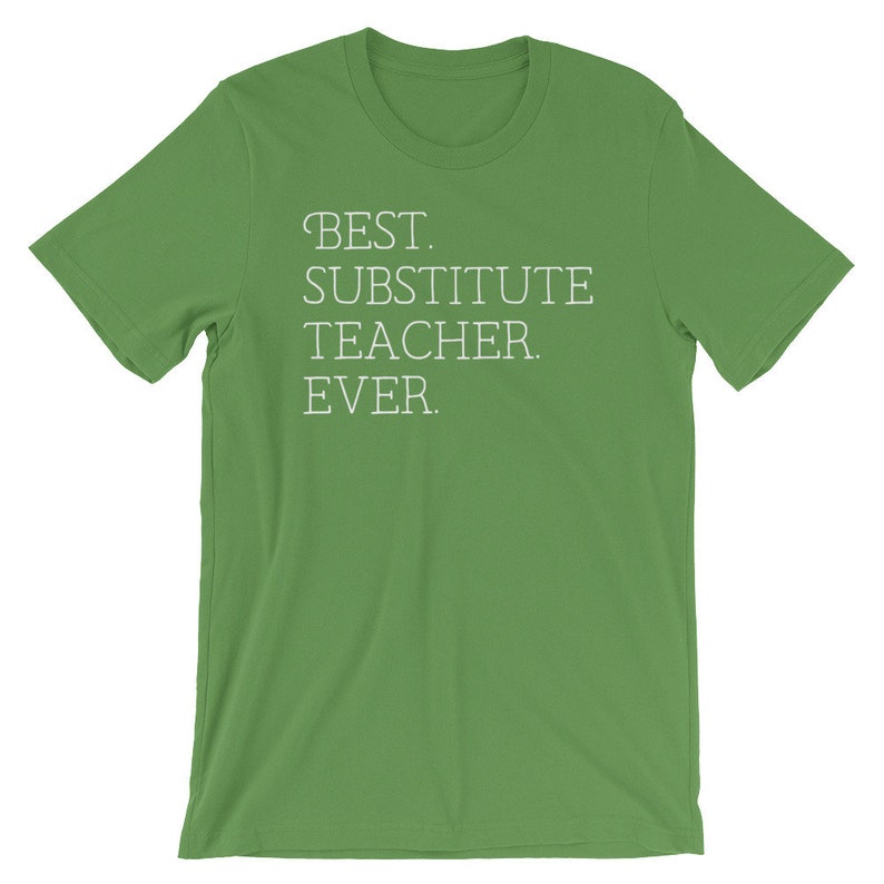 Best Substitute Teacher Ever T-shirt Show Your Appreciation - Etsy