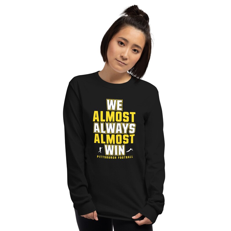 We Almost Always Almost Win Pittsburgh Steelers Funny - Etsy