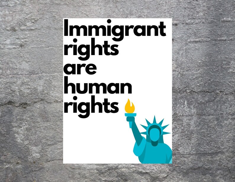 Printable Protest and Campaign Posters Immigrant Rights are | Etsy