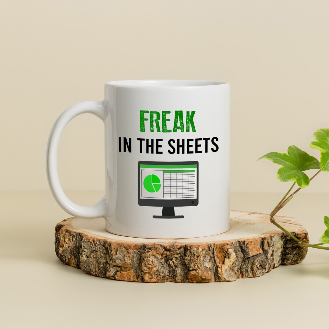 Excel Mug Freak in the Sheets, Funny Spreadsheet Mug, Accountants ...