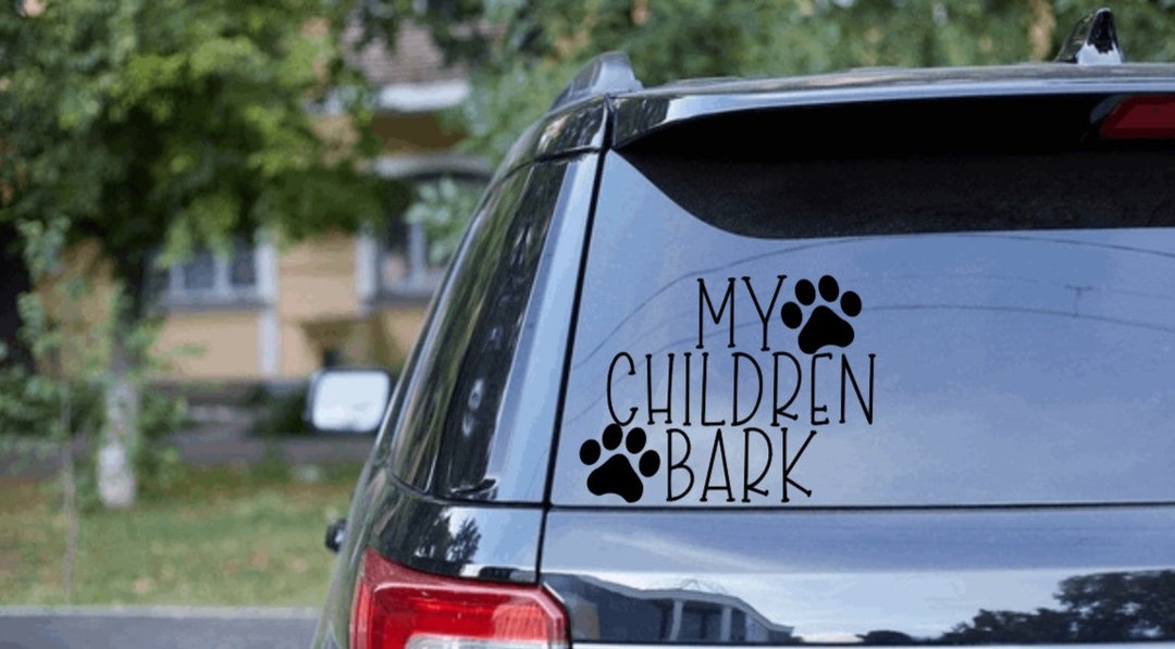 My Children Bark Decal - Etsy