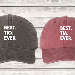 Best Tio Ever & Best Tia Ever Hats, Pigment Dyed Unstructured Cap ...