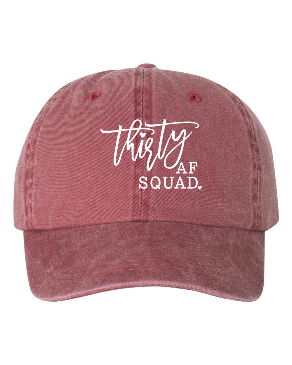 Thirty AF SQUAD, 30th Birthday Dad Hat Pigment Dyed Unstructured ...