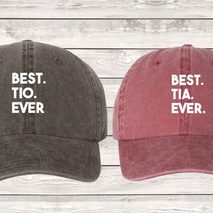 Best Tio Ever & Best Tia Ever Hats, Pigment Dyed Unstructured Cap ...