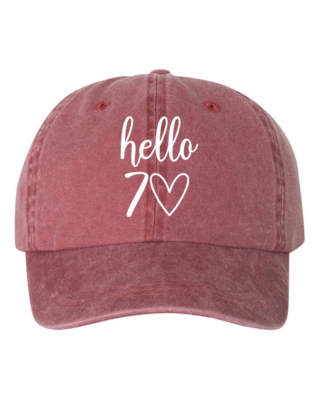 Hello 70 Heart Pigment Dyed Unstructured Baseball Cap, 70th Birthday ...
