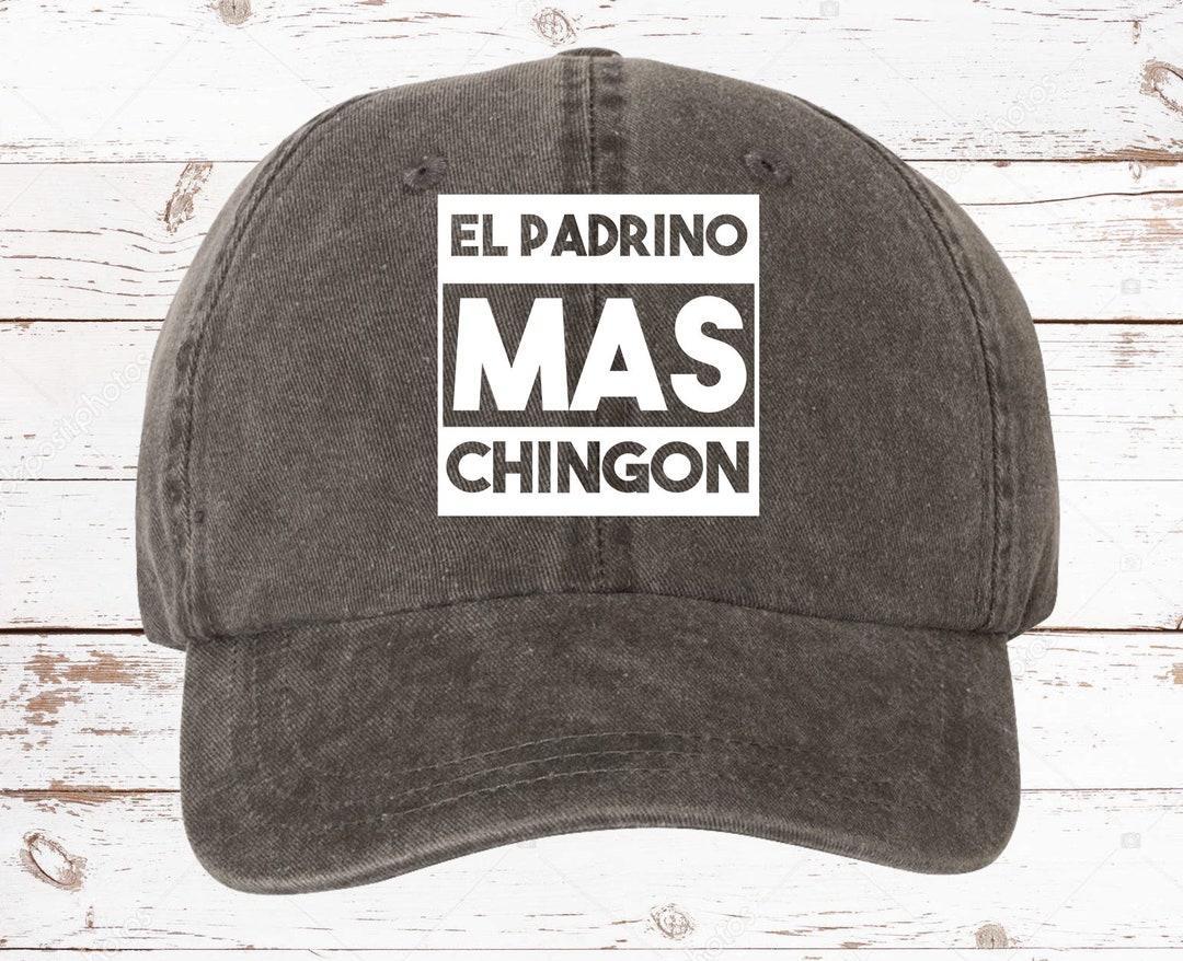 El Padrino Mas Chingon Hat, Pigment Dyed Unstructured Baseball Cap ...