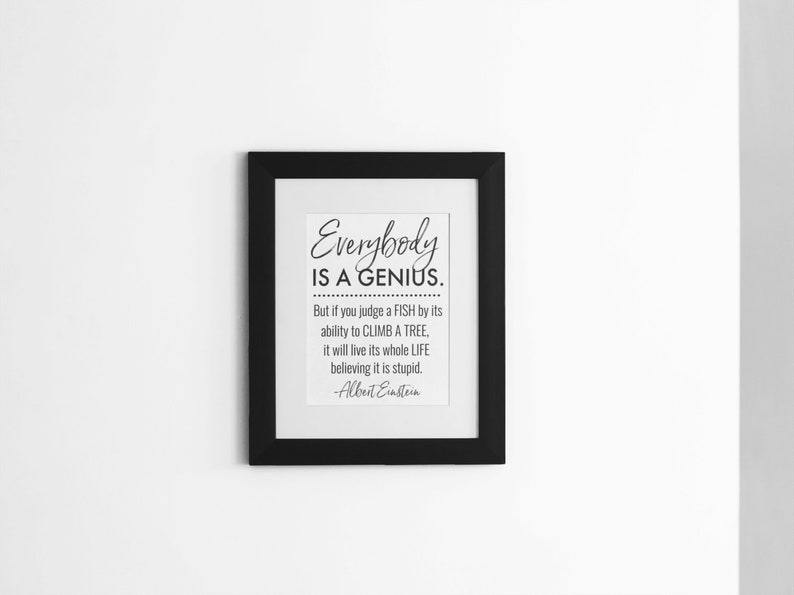 Albert Einstein Quote, Everybody is a Genius, Judge a Fish by It's ...