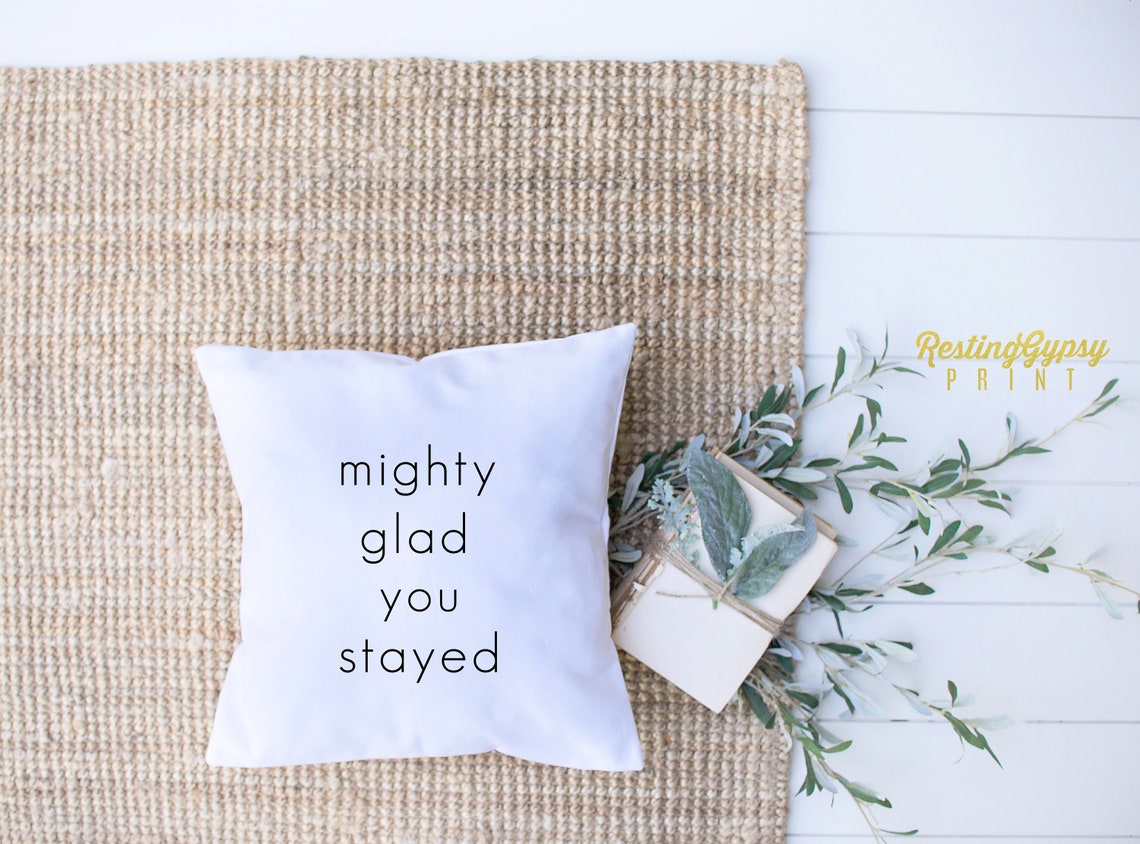 MIGHTY GLAD YOU Stayed Pillow Cover Guest Pillow Guest House | Etsy