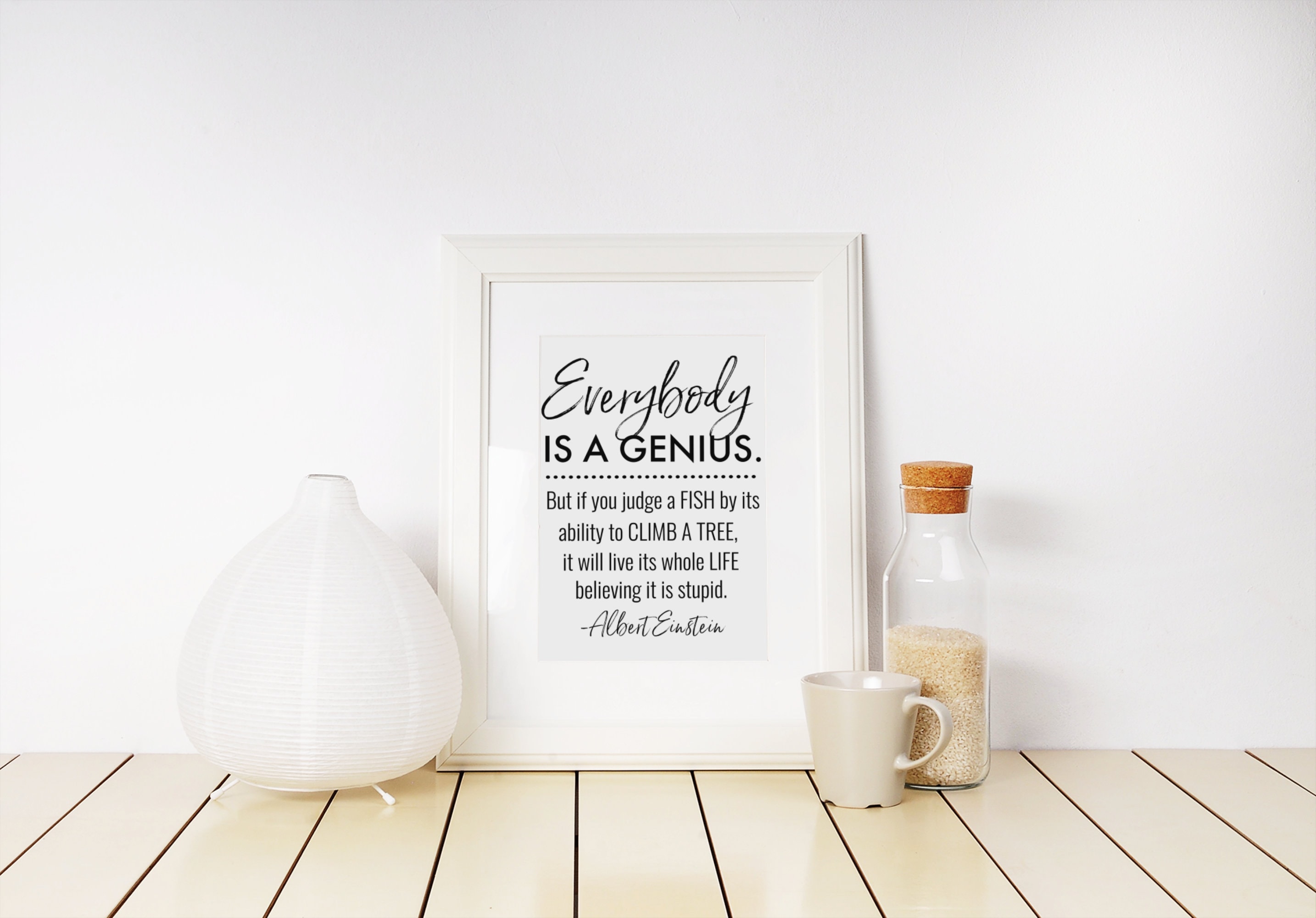 Albert Einstein Quote, Everybody is a Genius, Judge a Fish by It's ...