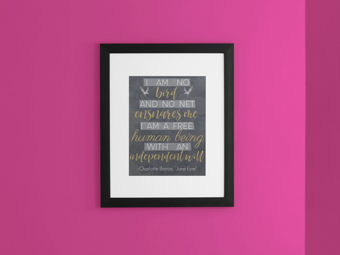 CHARLOTTE BRONTE QUOTE I Am No Bird No Net Ensnares Me Jane | Etsy