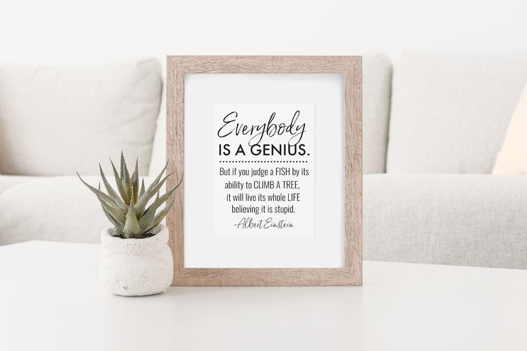 Albert Einstein Quote, Everybody is a Genius, Judge a Fish by It's ...