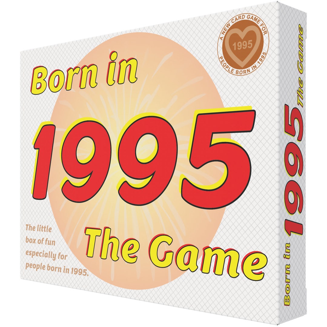 Born in 1995 - THE GAME. Our Hilarious New 1995 Gift: A Brilliant 1995 Card Game - Etsy