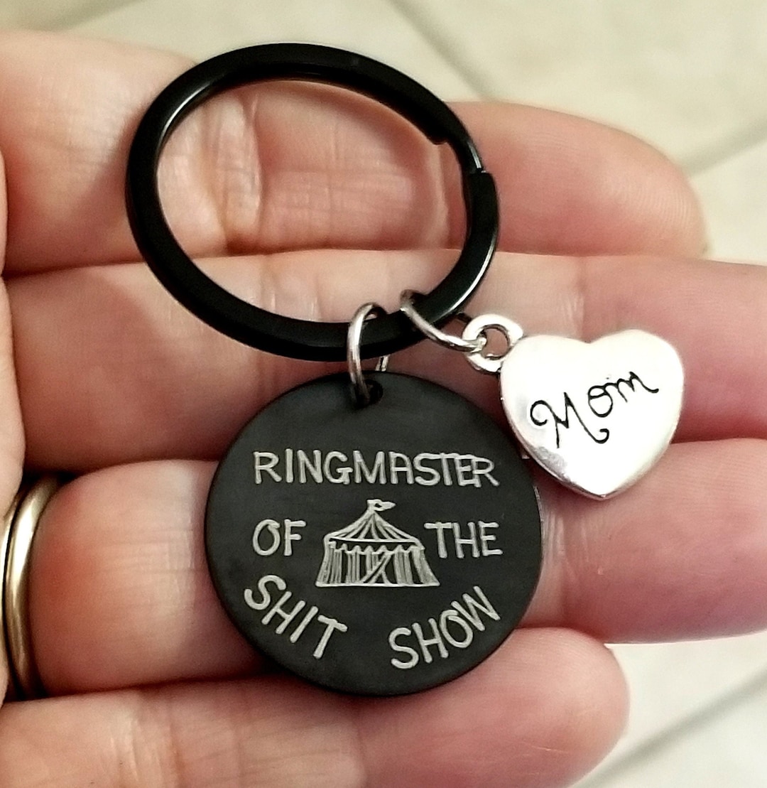 Mom Keychain, Ring Master of the Sh*t Show, Funny Mom Gift, Mom ...