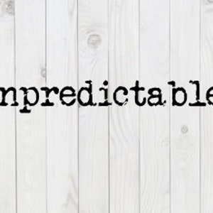 Unpredictable, Funny SVG File, Pdf, Dxf, Digital Download, Cricut Cut ...