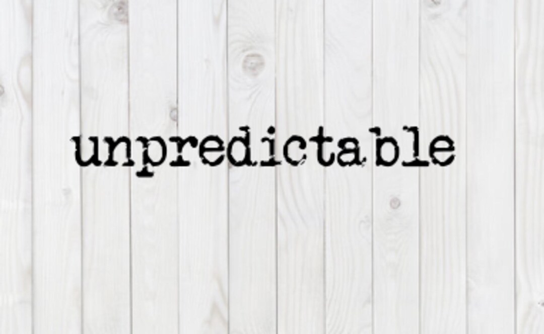Unpredictable, Funny SVG File, Pdf, Dxf, Digital Download, Cricut Cut ...