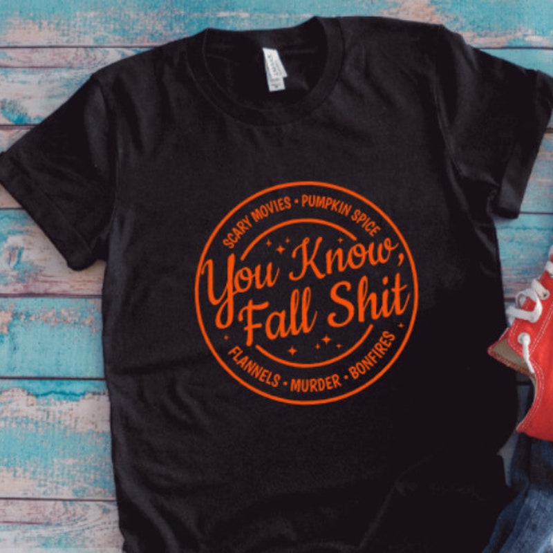 You Know Fall Shit - Etsy