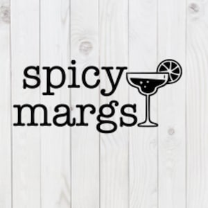 Spicy Margs, Funny SVG File, Pdf, Png, Dxf, Digital Download, Cricut ...