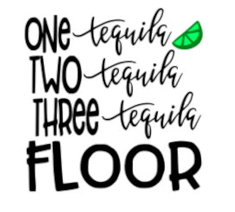 One Tequila, Two Tequila, Three Tequila, Floor White Short Sleeve T ...