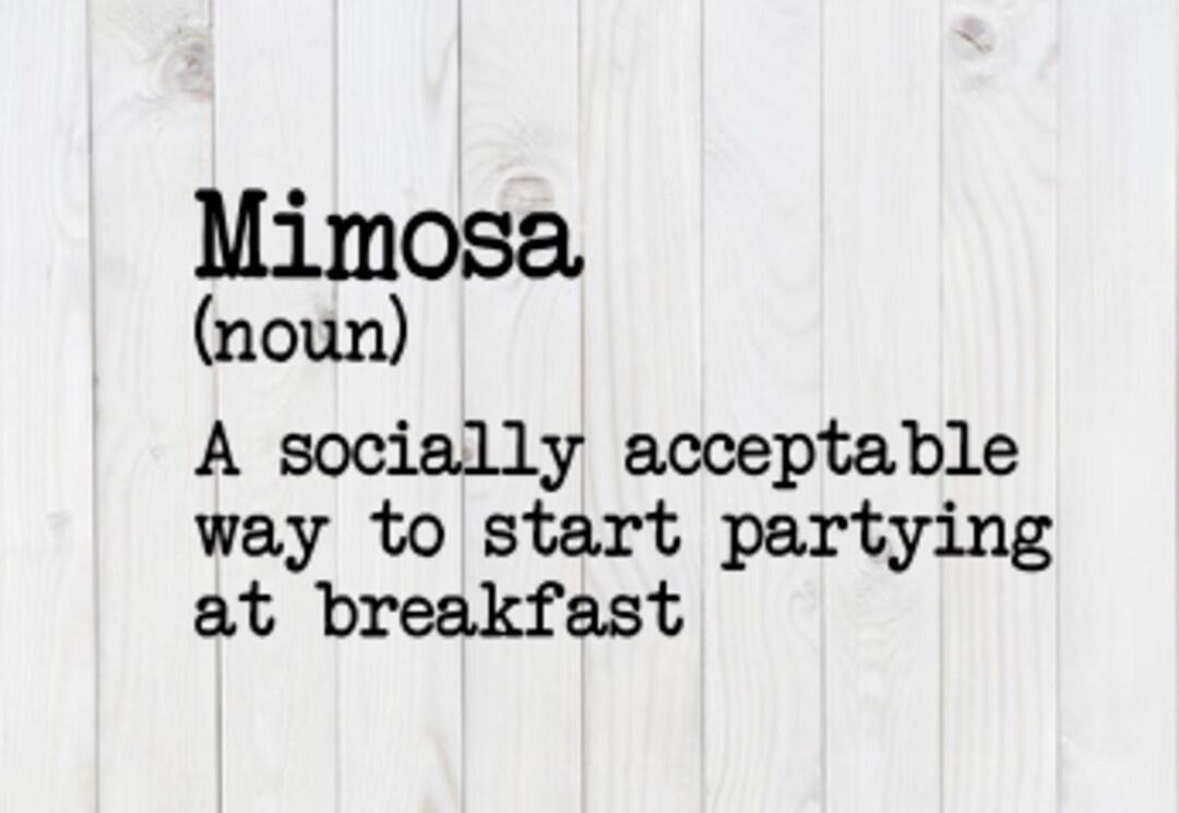 Mimosa, Partying at Breakfast, Funny SVG File, Vector, Pdf, Png, Dxf ...