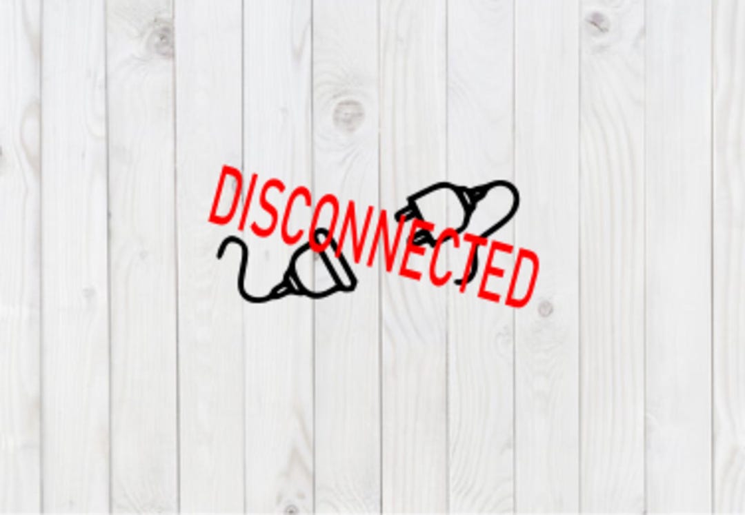 Disconnected, Funny SVG File, Vector, Pdf, Dxf, Digital Download ...